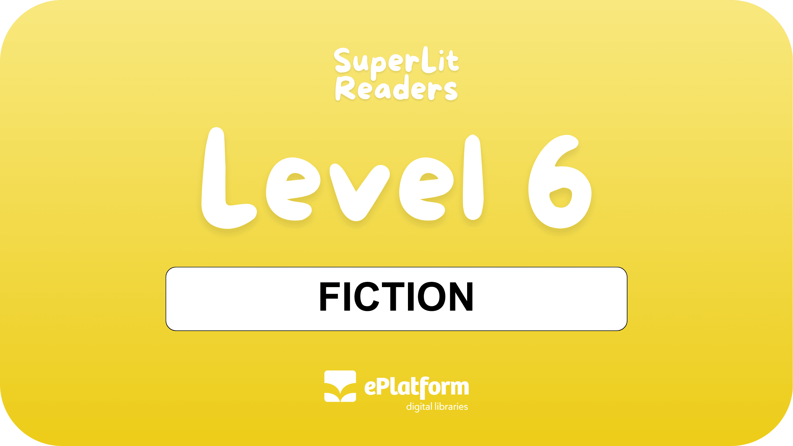 Level 6 - Fiction Decodable Readers – SuperLit Readers by ePlatform